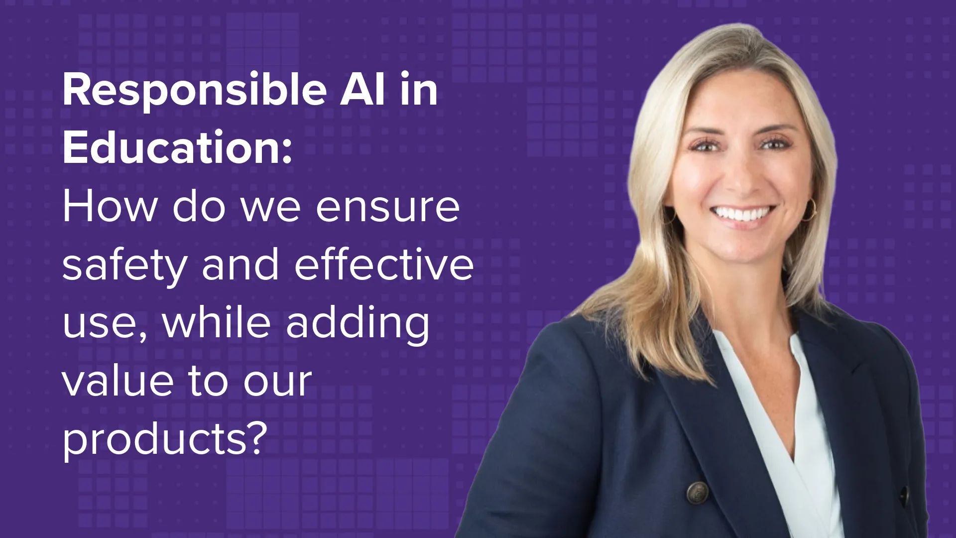 Responsible AI in Education: How we ensure safety and effective use ...