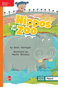 Reading Wonders Leveled Reader Hippos at the Zoo: Approaching Unit 2 Week 1 Grade 2