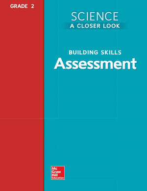 Science, A Closer Look, Grade 2, Building Skills: Assessment