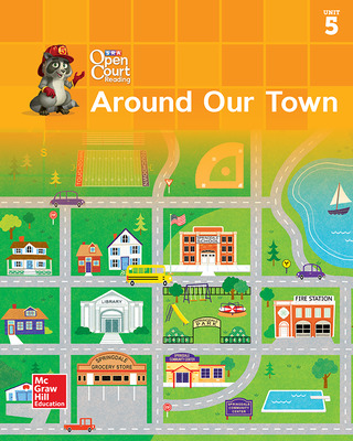 Open Court Reading Little Book, Grade 1, Unit 5 Around Our Town