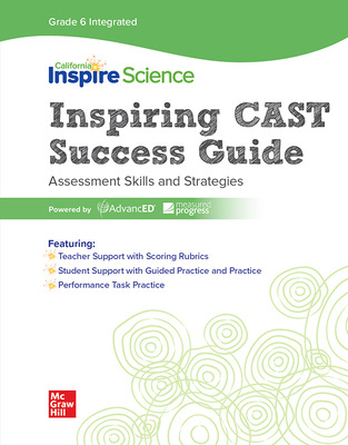 California Inspire Science: G6 Integrated Inspiring CAST Success Guide