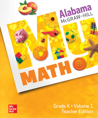 McGraw-Hill My Math, Grade K, Alabama, Teacher Edition, Volume 1