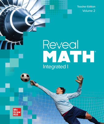 Reveal Math Integrated I, Volume 2, Teacher Edition