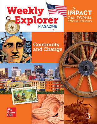 IMPACT: California, Grade 3, Weekly Explorer Magazine, Continuity and ...