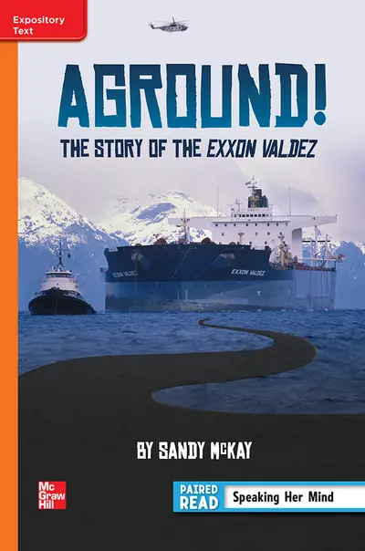 Reading Wonders Leveled Reader Aground! The Story of the Exxon Valdez: Approaching Unit 4 Week 1 ...