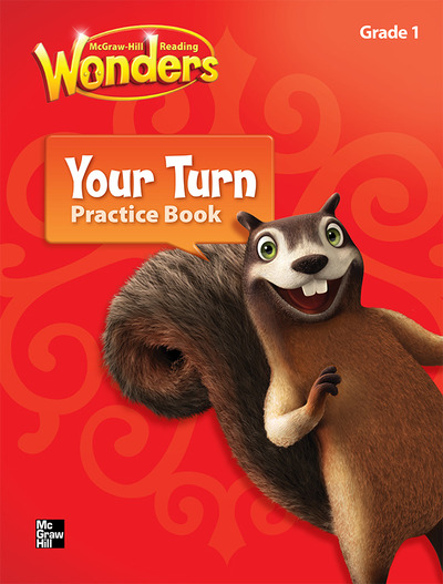 Reading Wonders, Grade 1, Your Turn Practice Book