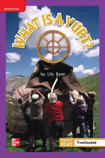 Reading Wonders Leveled Reader What is a Yurt?: ELL Unit 5 Week 5 Grade 1