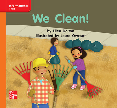 Reading Wonders, Grade K, Leveled Reader We Clean!, Approaching, Unit 4 ...