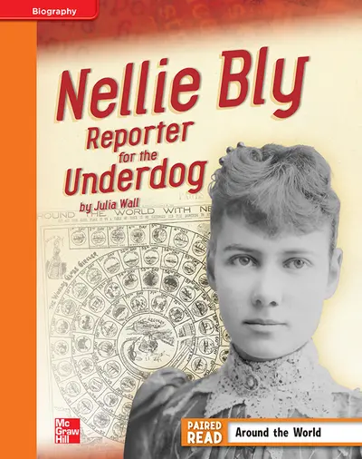Reading Wonders, Grade 4, Leveled Reader Nellie Bly: Reporter for the Underdog, Approaching ...