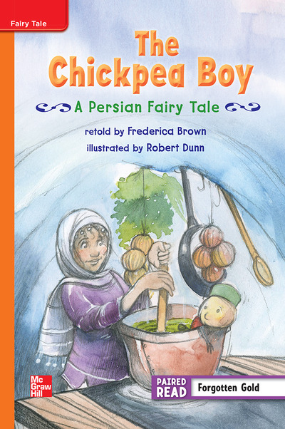 Reading Wonders, Grade 3, Leveled Reader The Chickpea Boy: A Persian ...
