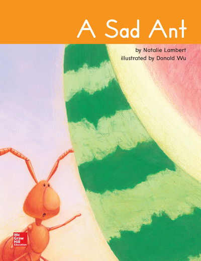 Open Court Reading Grade 1 Practice Decodable 10, A Sad Ant