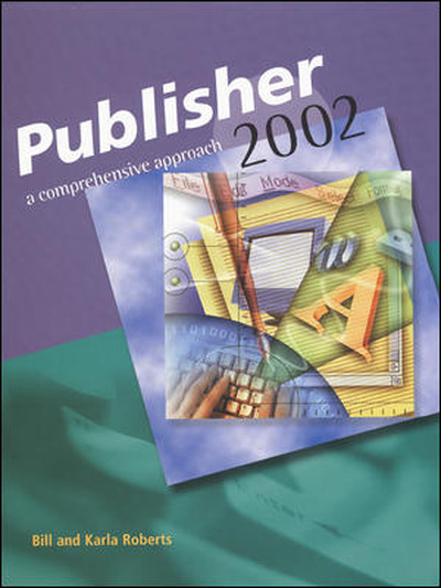 Microsoft Publisher 2002: A Comprehensive Approach