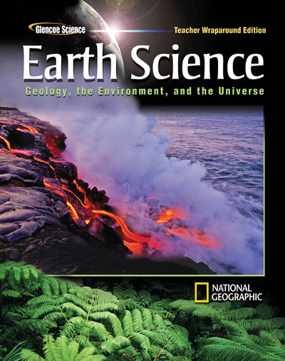 Glencoe Earth Science: Geology, the Environment, and the Universe ...