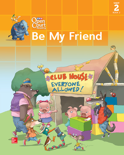 Open Court Reading Big Book, Grade 1, Unit 2 Book 2 Be My Friend