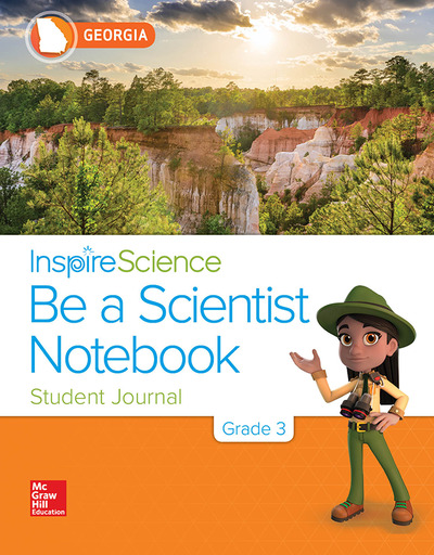 Inspire Science, Georgia Grade 3 Be a Scientist Notebook