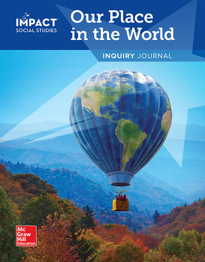 IMPACT Social Studies, Our Place in the World, Grade 1, Inquiry Journal