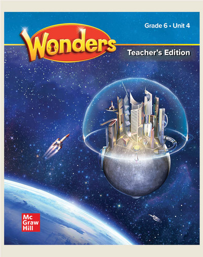 Wonders Grade 6 National Teacher's Edition Unit 4