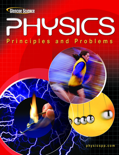 Glencoe Physics: Principles And Problems © 2005