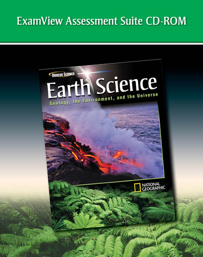 Earth Science: Geology, the Environment, and the Universe, ExamView ...