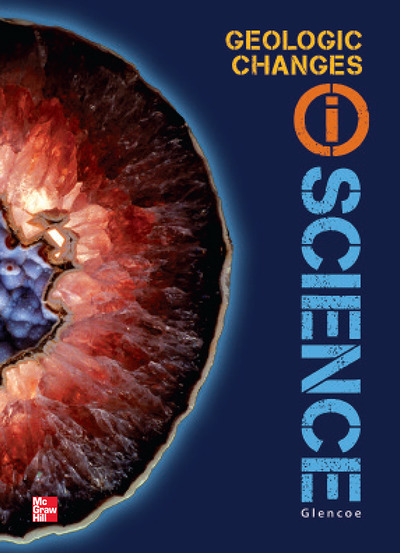 Glencoe Earth & Space iScience, Module B: Geological Changes, Grade 6 ...