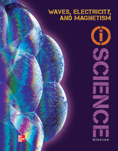 Glencoe Physical iScience Module O: Waves, Electricity & Magnetism ...