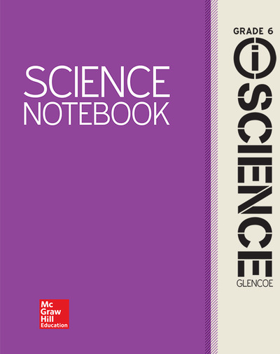 Glencoe Integrated iScience, Course 1, Grade 6, iScience Notebook ...