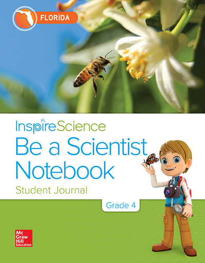 Inspire Science, Florida Grade 4 Be a Scientist Notebook