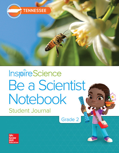 Inspire Science, Tennessee Grade 2 Be a Scientist Notebook