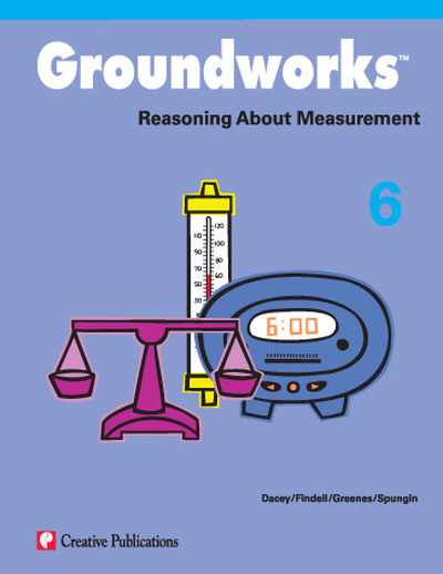 Groundworks: Reasoning About Measurement, Grade 6
