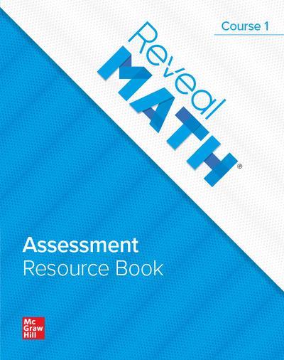 Reveal Math, Course 1, Assessment Resource Book