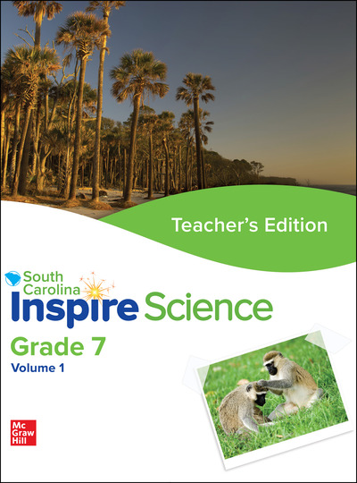 CUS SC Inspire Science: Grade 7, Teacher Edition, Volume 1