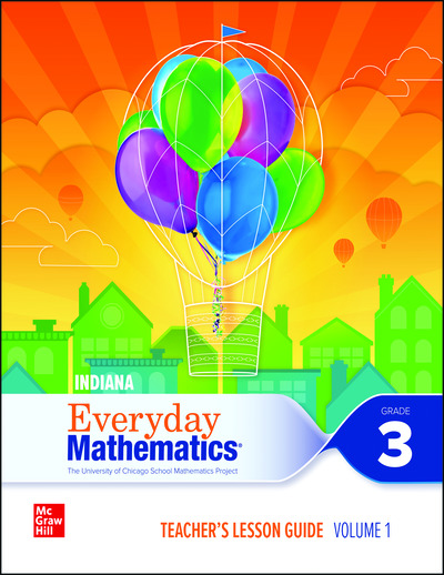 Everyday Mathematics 4 Indiana Teacher's Lesson Guide Grade 3, Volume 1