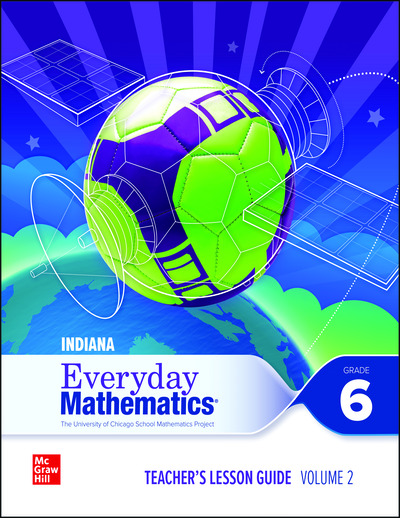 Everyday Mathematics 4 Indiana Teacher's Lesson Guide Grade 6, Volume 2