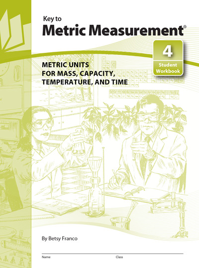 Key to Metric Measurement, Book 4: Metric Units for Mass, Capacity ...