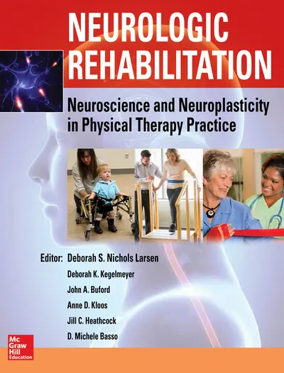 Neurologic Rehabilitation: Neuroscience and Neuroplasticity in Physical ...