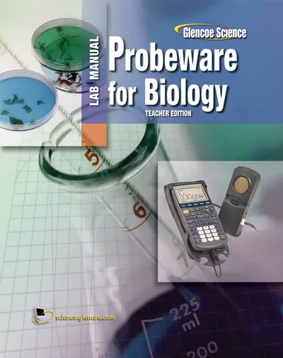 Glencoe Biology: An Everyday Experience, Probeware Lab Manual, Teacher ...