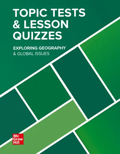 Exploring Geography and Global Issues, Topic Tests and Lesson Quizzes